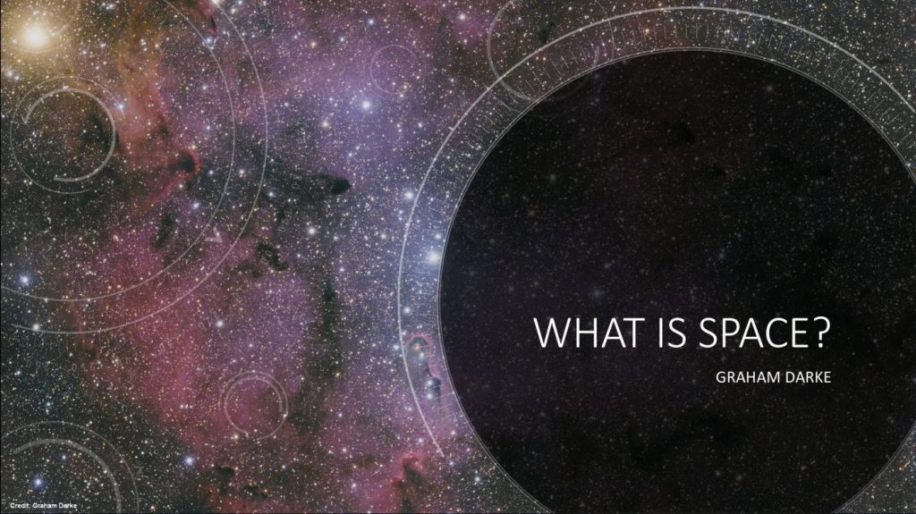 SAS Lecture: What is Space? – Sunderland Astronomical Society